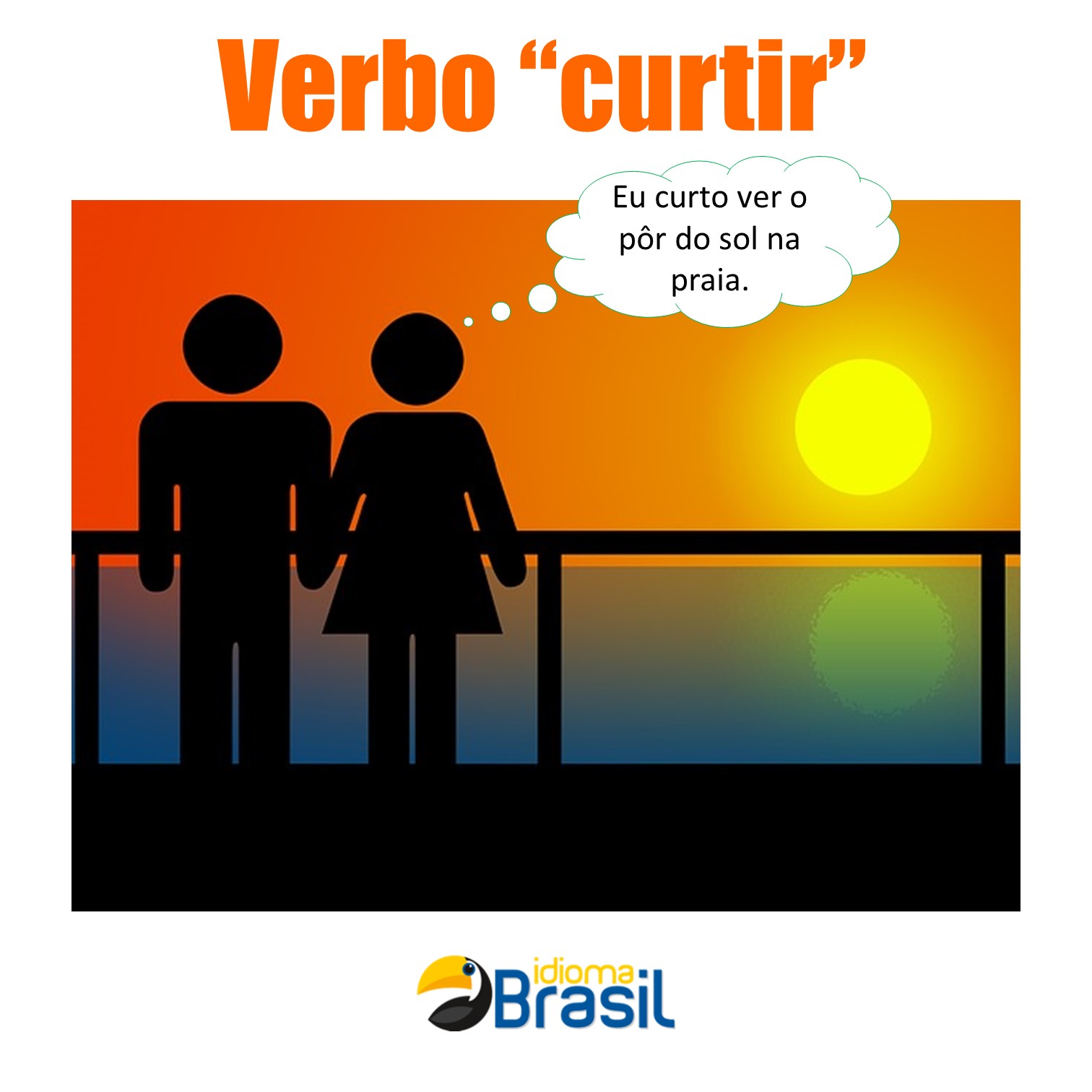 Verbo “curtir” – Idioma Brasil – Português para estrangeiros